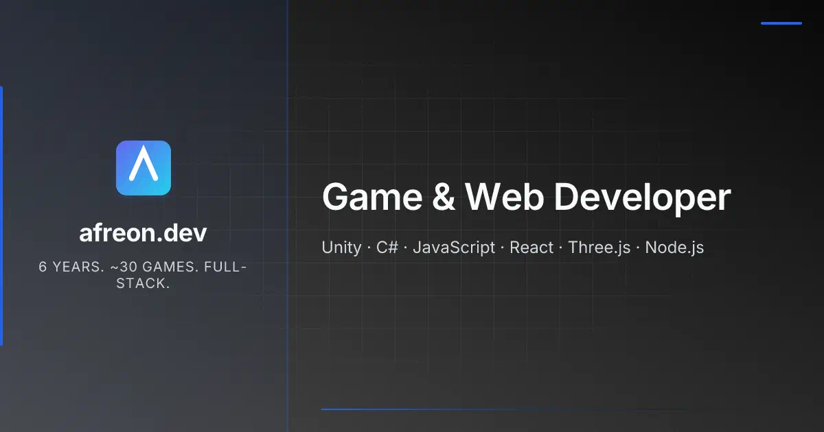 AFreoN · Game & Web Developer | Unity, React, Three.js